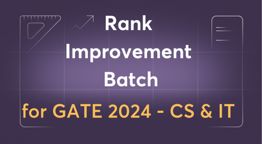 Schedule for "Rank Improvement batch for GATE 2024 - CS & IT" by Unacademy