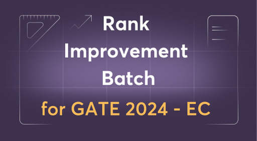Topics for "Rank Improvement Batch for GATE 2024 - ECE" by Unacademy