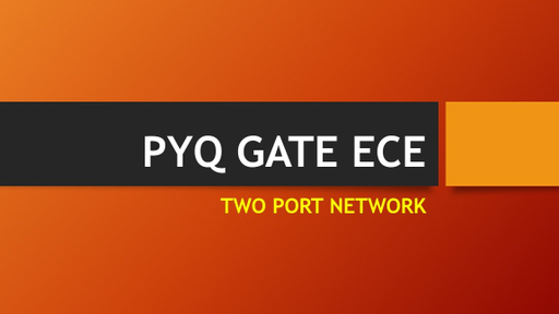 Gate Ece Part 3 Solved Gateece Questions On Two Port Network In