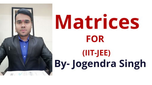 Iit Jee Multiplication Of Matrices Offered By Unacademy