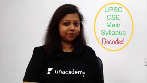 Upsc Cse Gs Decoding Upsc Cse Main Examination Syllabus By Unacademy