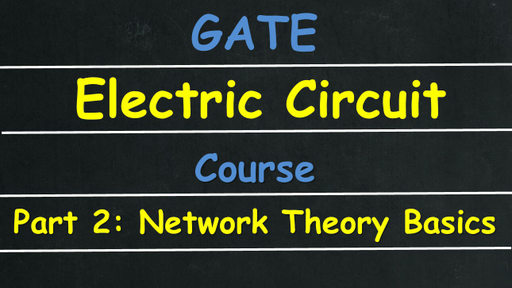 Gate And Ese Part 2 Network Theory Basics Gate By Unacademy