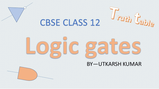 CBSE Class 12 - (Hindi) Logic Gates for CBSE Class 12 by Unacademy