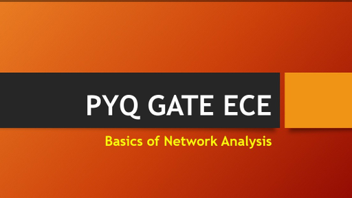 Gate (Ece) - (Hindi) Basics of Network Analysis PYQ GATE (ECE) by Unacademy
