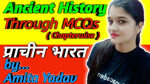 UPSC CSE - GS - Lesson 4: Revising Ancient History through MCQs (in Hindi) Offered by Unacademy