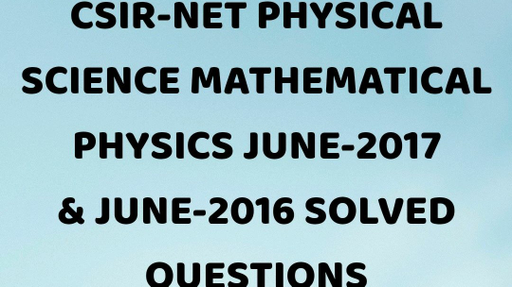 Csir Ugc Net Mathematical Physics June 2017 2 In Hindi Offered By