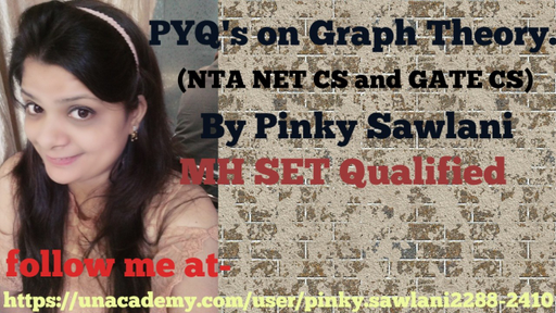 NTA-UGC-NET & SET Exams - PYQ's on Graph Theory Part - 1 UGC NET (in Hindi) Offered by Unacademy