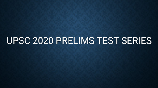 Upsc Cse Gs Upsc Cse 2020 Prelims Test Series By Unacademy