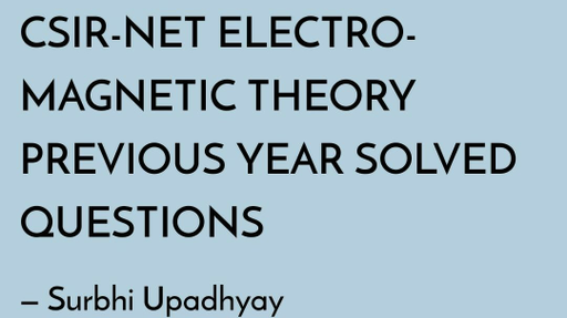 Csir Ugc Net Solved Questions Of Electro Magnetic Theory Part 4 In