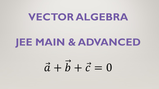 IIT JEE - Introduction to vector Algebra Offered by Unacademy
