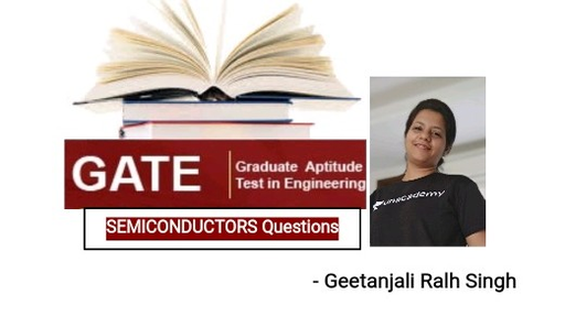 GATE & ESE - Semiconductor - GATE Questions (set 1) Offered by Unacademy