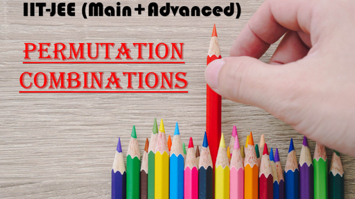 IIT JEE - Permutation, combination, nPr and nCr (in Hindi) Offered by ...