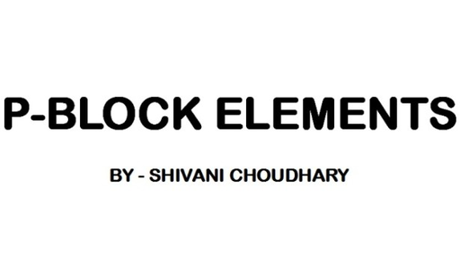 Csir Ugc Net Lesson 1 P Block Elements In Hindi Offered By Unacademy