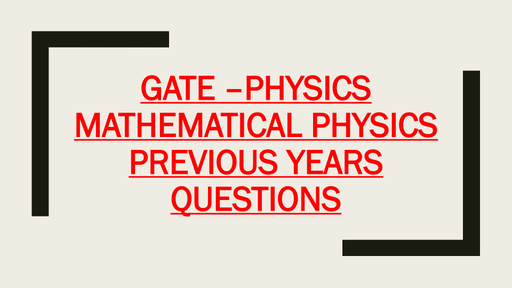 - PYQ: GATE-PHYSICS 2017(in Hindi) Offered by Unacademy