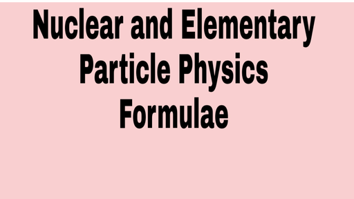 CSIR-UGC NET - Nuclear Physics Formulae 7 (in Hindi) Offered by Unacademy