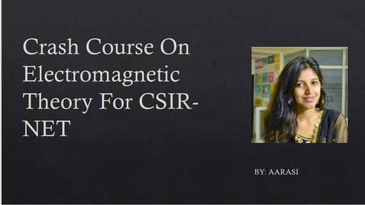 Csir Ugc Net Crash Course On Electromagnetic Theory For Csir Net By