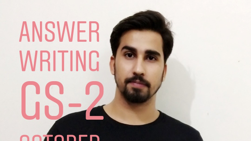 UPSC CSE - GS - Answer Writing Practice (GS2)- October 2018: UPSC CSE ...