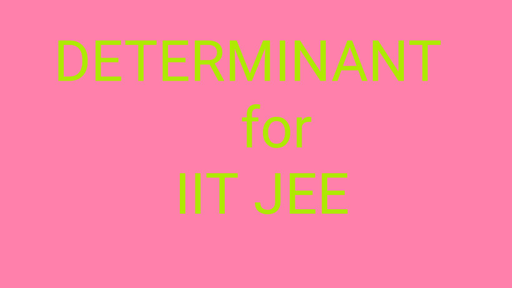 Iit Jee Examples Based On Properties Of Determinants In Hindi