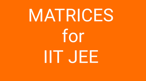 Iit Jee Types Of Matrices Part 2 In Hindi Offered By Unacademy