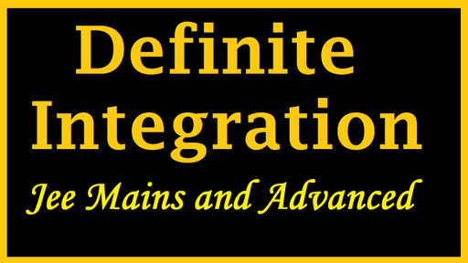 Iit Jee Definite Integration Iit Jee Mains And Advanced Part 5 In
