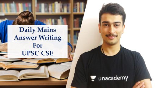 Upsc Cse Gs Daily Mains Answer Writing For Upsc Cse 2018 By Unacademy