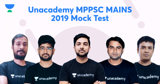 Madhya Pradesh State Exams - Unacademy MPPSC MAINS 2019 Full length ...