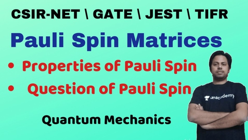 CSIR-UGC NET - Pauli Spin Matrices Quantum Mechanics: CSIR-UGC NET by ...