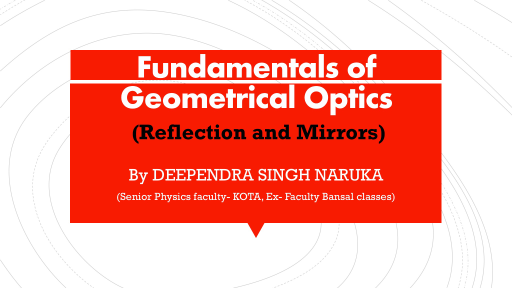 IIT JEE - Longitudinal magnification, Combination of mirrors, Newton’s ...