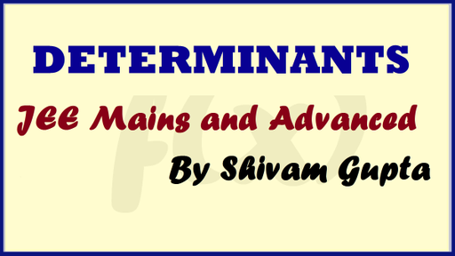 Iit Jee Determinant Maths Concepts And Examples Iit Jee Mains And