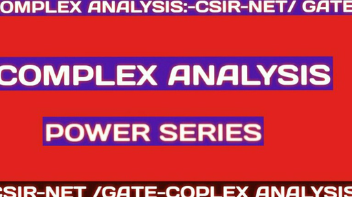 Csir Ugc Net Overview Of Course Complex Analysis Power Series In Hindi Offered By Unacademy