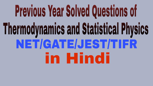 Csir Ugc Net Thermodynamics Part 3 In Hindi Offered By Unacademy