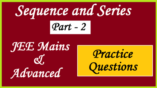 Iit Jee Sequence And Series Questions Math Iit Jee Mains And