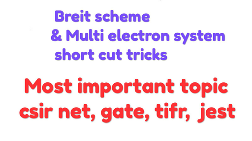 CSIR-UGC NET - Breit Scheme of Two Equivalent Electron System (in Hindi ...