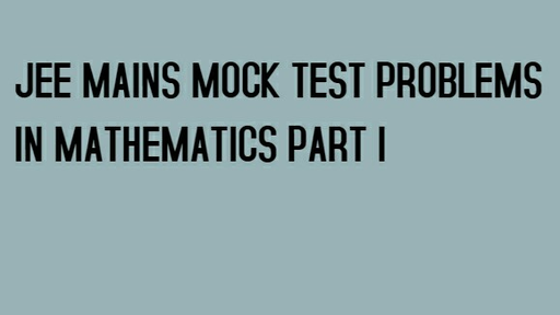 Iit Jee Problems On Location Of Roots Of Quadratic And Matrices