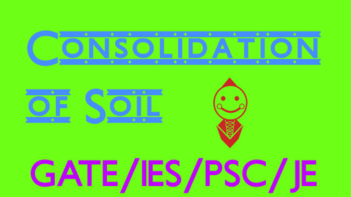 GATE - Iconic Pro - Consolidation of Soil : GATE - CIVIL by Unacademy