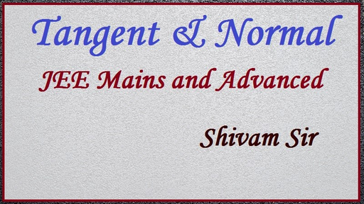Iit Jee Tangent And Normal Basics Iit Jee Mains And Advanced Part 7
