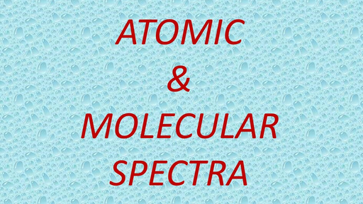 Csir Ugc Net Introduction To Syllabus Of Atomic And Molecular Spectra