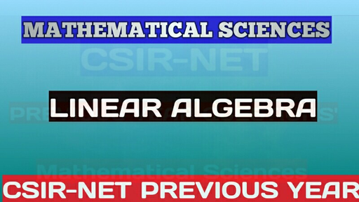 Csir Ugc Net Previous Year Questions Linear Algebra 6june 2017