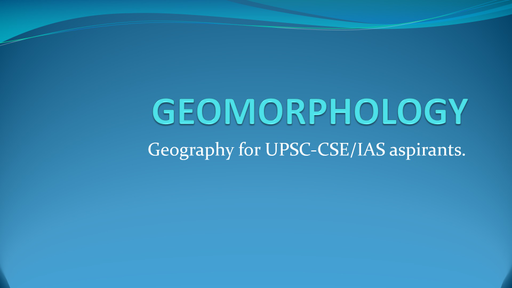 Upsc Cse Gs Geomorphology Upsc Cse By Unacademy