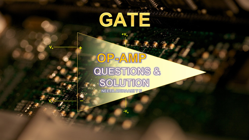 Gate (Ece) - (Malayalam) GATE Op-Amp Questions and Solutions by Unacademy