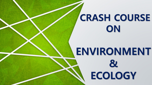 Upsc Cse Gs Crash Course On Basics Of Environment And Ecology For