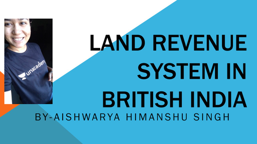 UPSC CSE - GS - Land Revenue System In British India- UPSC by Unacademy