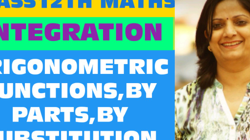 Cbse Class 12 What Is Integration Integration By Substitution And