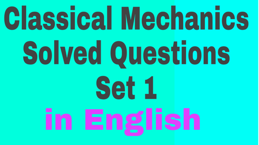 CSIR-UGC NET - Set 1 Classical Mechanics Solved Questions: CSIR-UGC NET ...