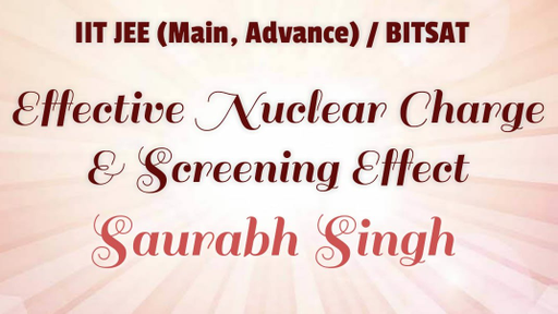 IIT JEE - Screening Effect & Effective nuclear charge :Part 05(In Hindi ...