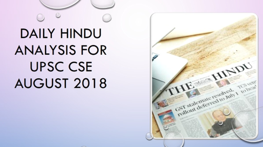 Upsc Cse Gs Daily Hindu Analysis For Upsc Cse August 2018 7th