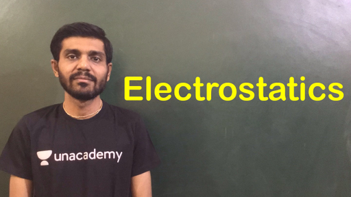 Cbse Class 12 Part 1 Electrostatics Class 12 Ncert By Unacademy