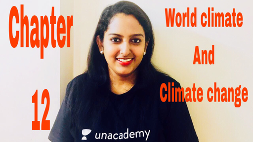 CBSE Class 11 - Climate Change; Global Warming Offered by Unacademy