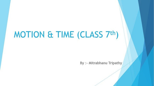 UPSC CSE - GS - Motion and Time for Class 7 by Unacademy