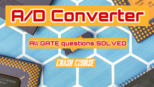 GATE & ESE - Digital Ramp/ Counter Type ADC Offered by Unacademy